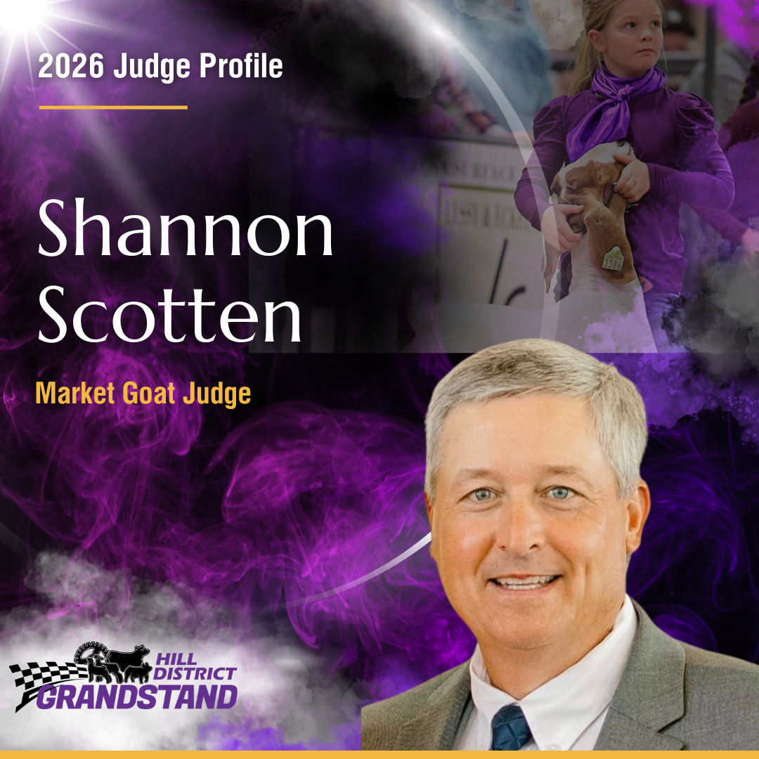 2026 HDGS Market Goat Judge: Shannon Scotten - Hill District Grandstand